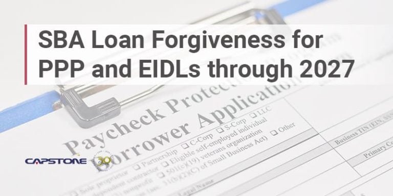 SBA Loan Forgiveness for PPP and EIDLs through 2027 – Capstone ...